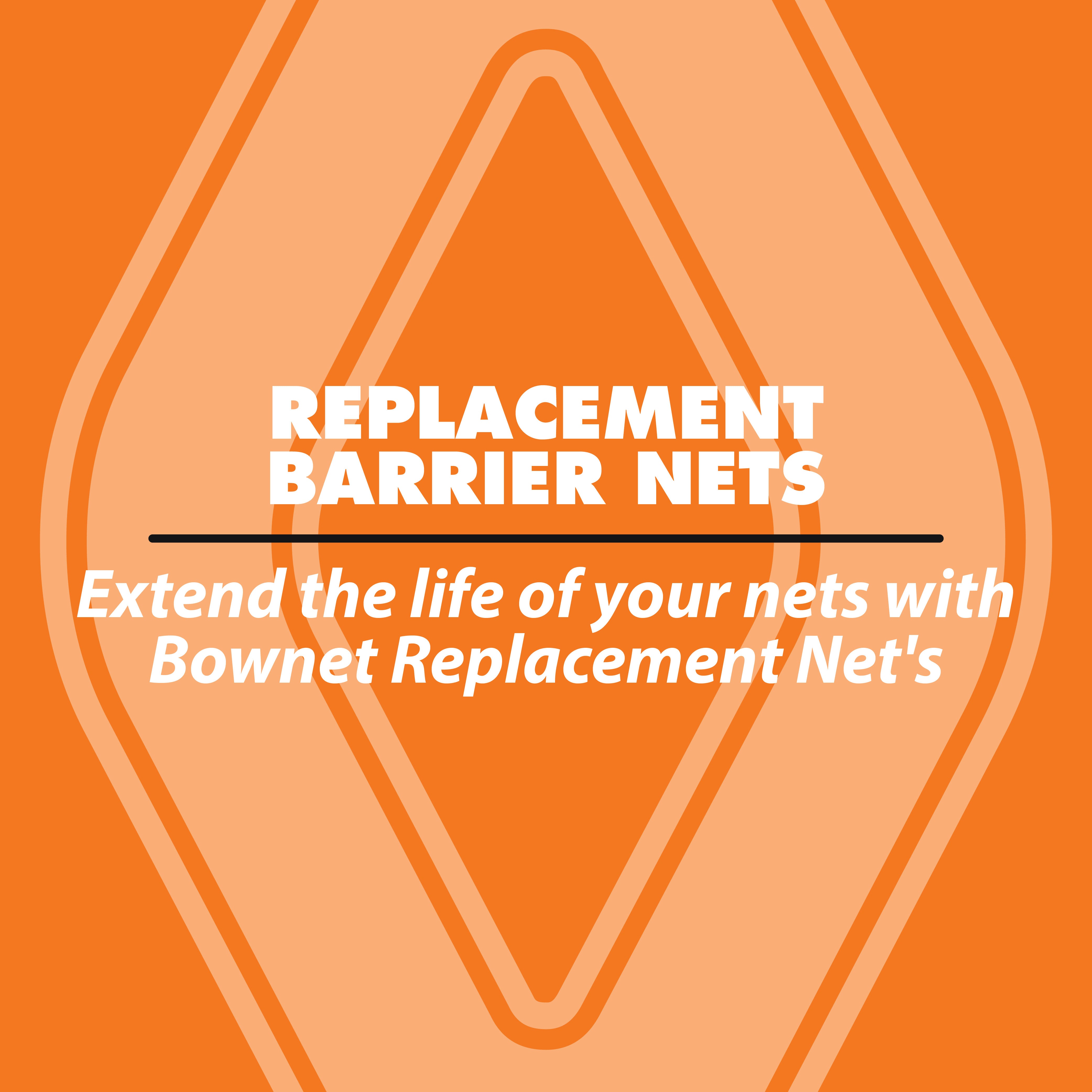 Barrier Replacement Net's – Bownet